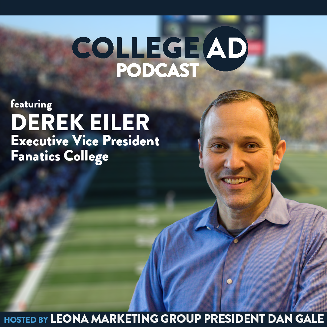 CollegeAD Podcast | Derek Eiler - Fanatics College - CollegeAD